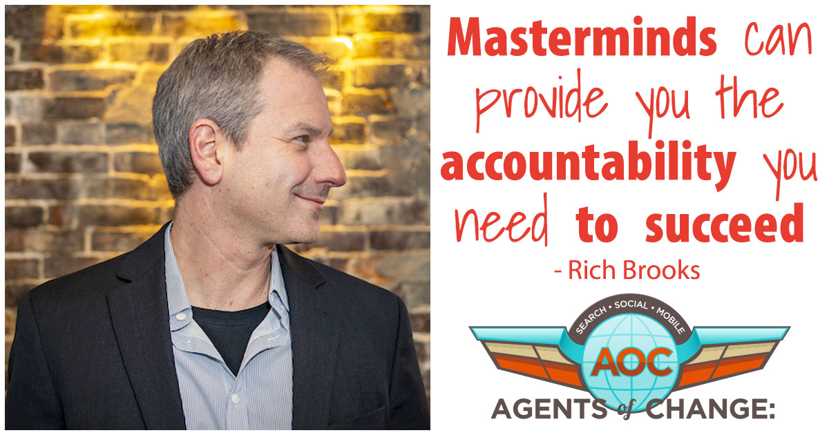 Masterminds can provide you the accountability you need to succeed ...
