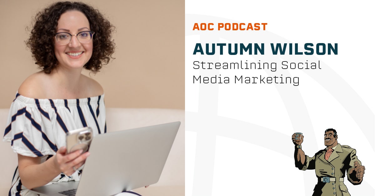 Streamlining Social Media Marketing with Autumn Wilson
