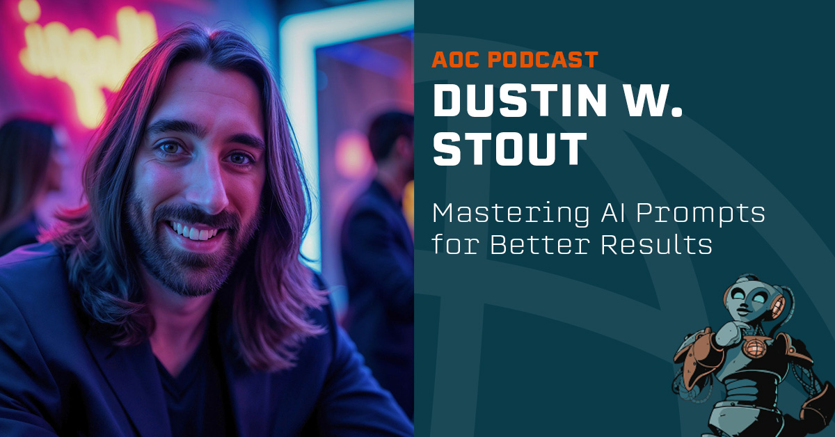 Mastering AI Prompts for Better Results with Dustin W. Stout