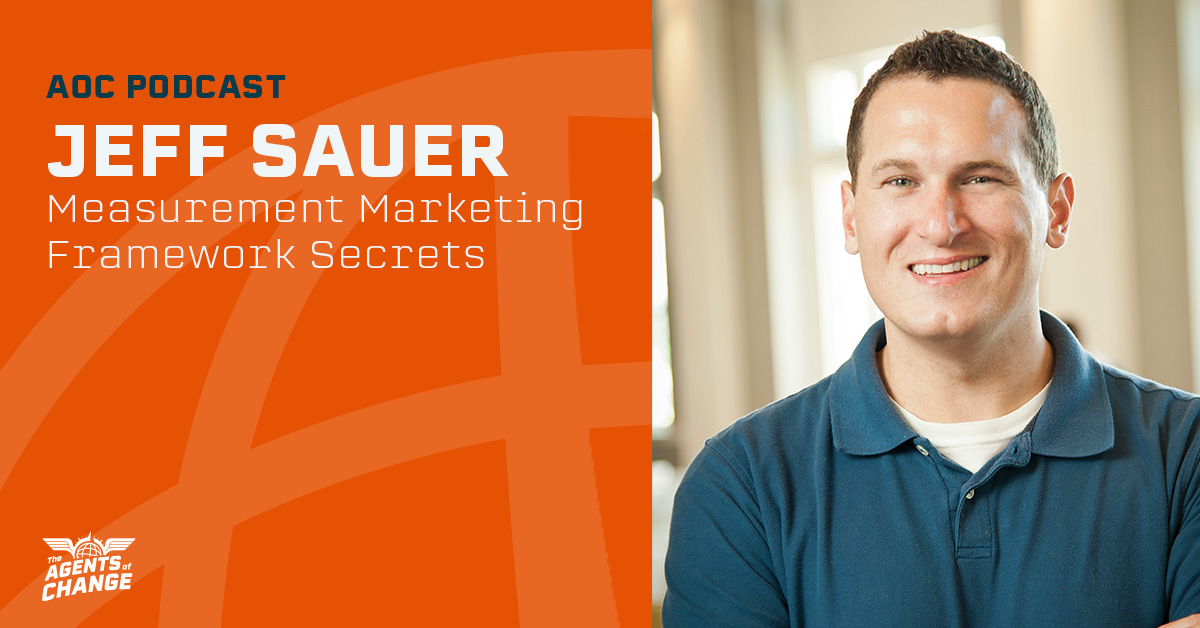 Measurement Marketing Framework Secrets with Jeff Sauer